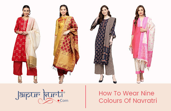 Ways to Wear Nine Colours of Navratri - Jaipur Kurti