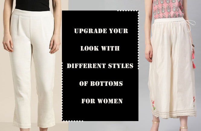 Upgrade Your Look With Different Styles of Bottoms for Women - Jaipur Kurti